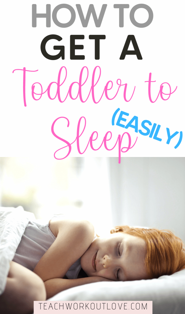 How To Get A Toddler To Sleep Easily TWL Working Moms