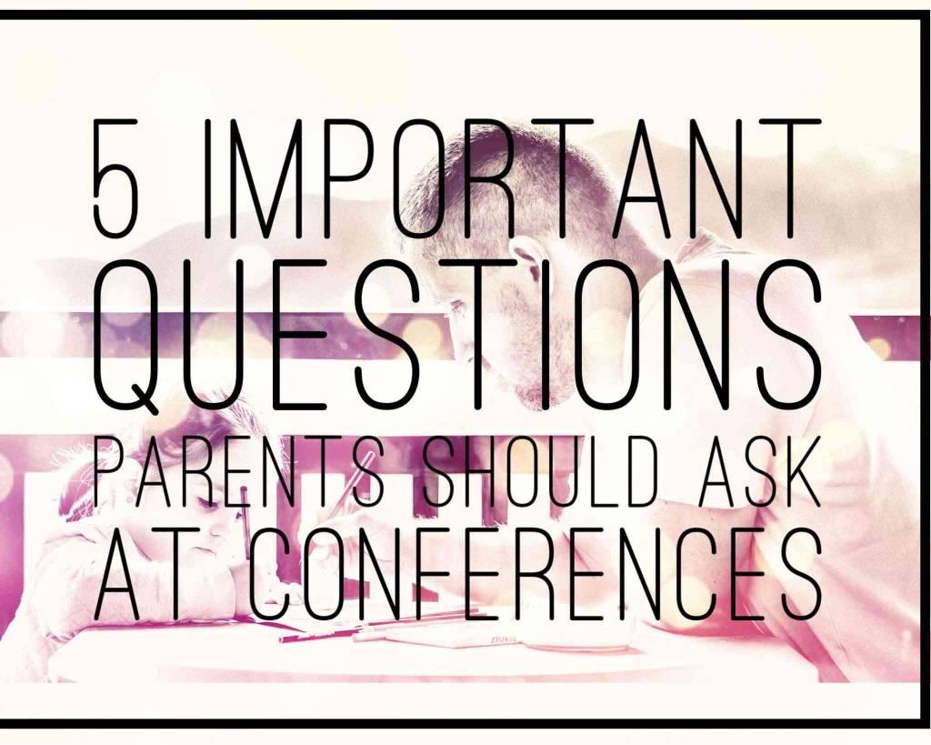 5 Important Questions Parents Should Ask At Conferences - Teach.Workout ...