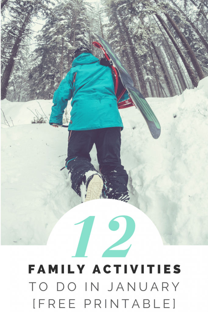 12 Family Activites To Do in January {Free Printable} - Teach.Workout.Love