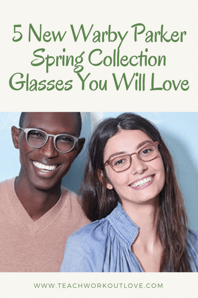 5 New Warby Parker Spring Collection Glasses You Will Love - Teach ...