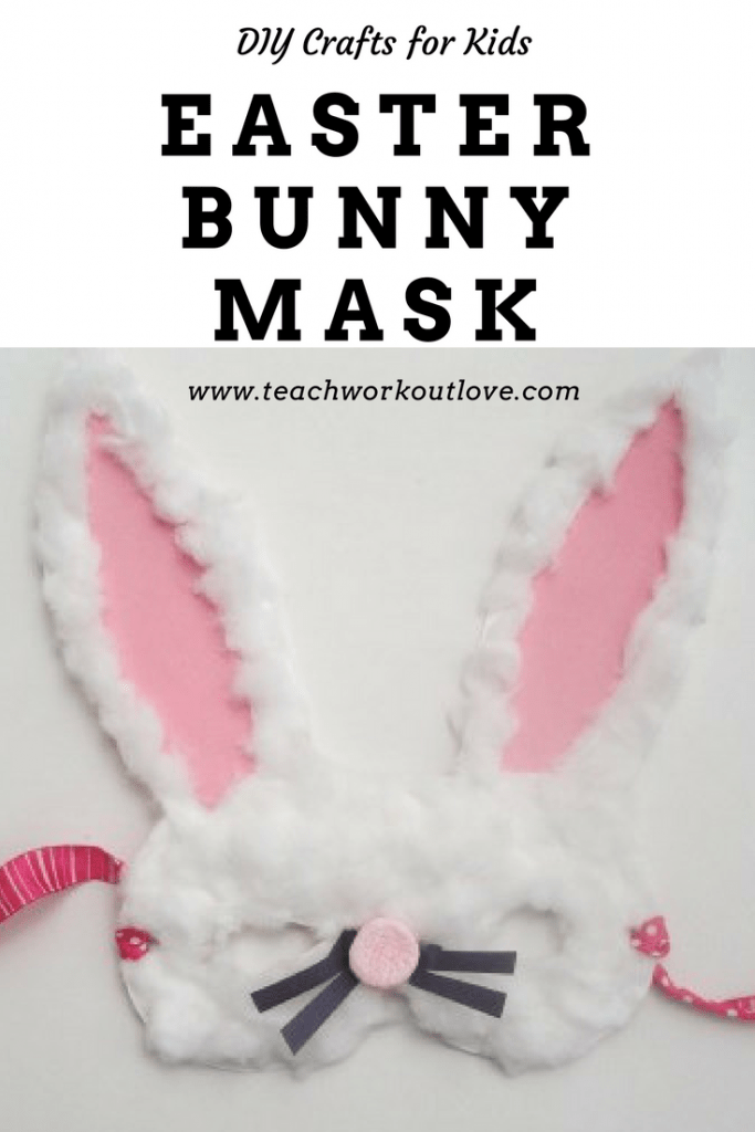 DIY Easter Bunny Mask Craft for Kids - Teach.Workout.Love