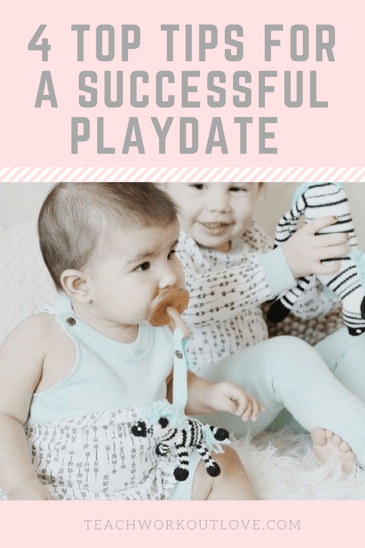 4 Top Tips for a Successful Indoor Playdate - Teach.Workout.Love