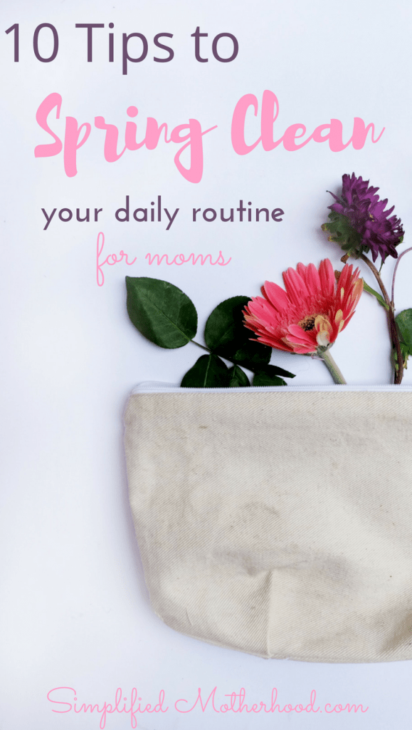 10 Tips to Spring Clean your Daily Routine like a Mom Boss - Teach ...