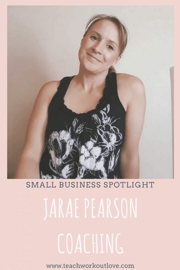 Small Business Spotlight- Jarae Pearson Coaching - Teach.Workout.Love