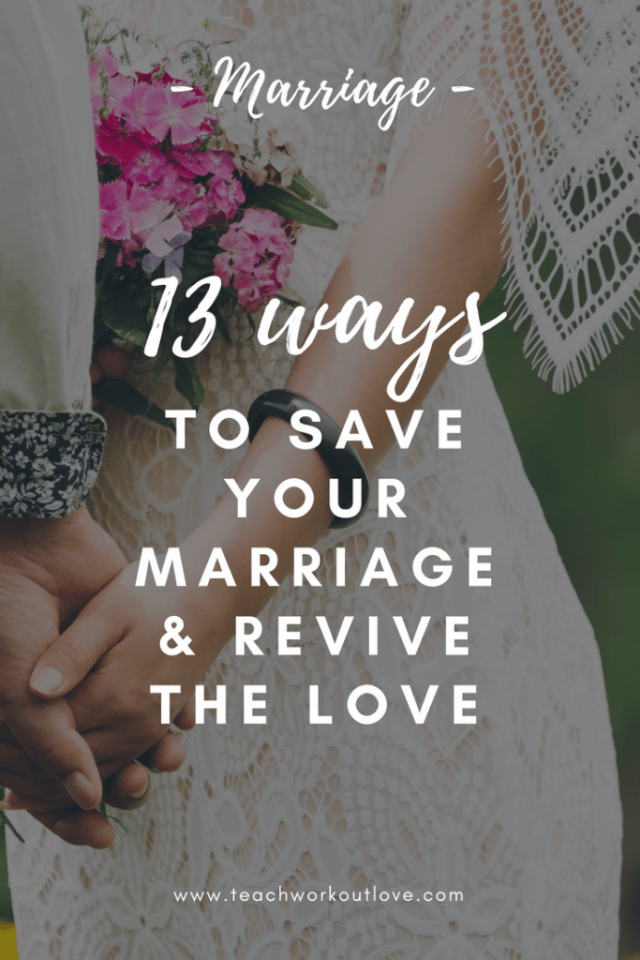 13 Ways to Save Your Marriage & Revive the Love - TWL Working Moms