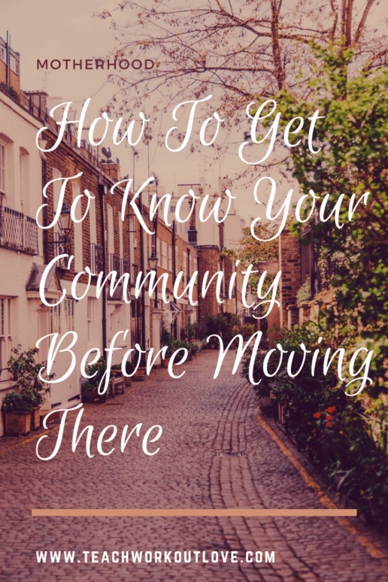 How To Get To Know Your Neighbors Before Moving There - Teach.Workout.Love