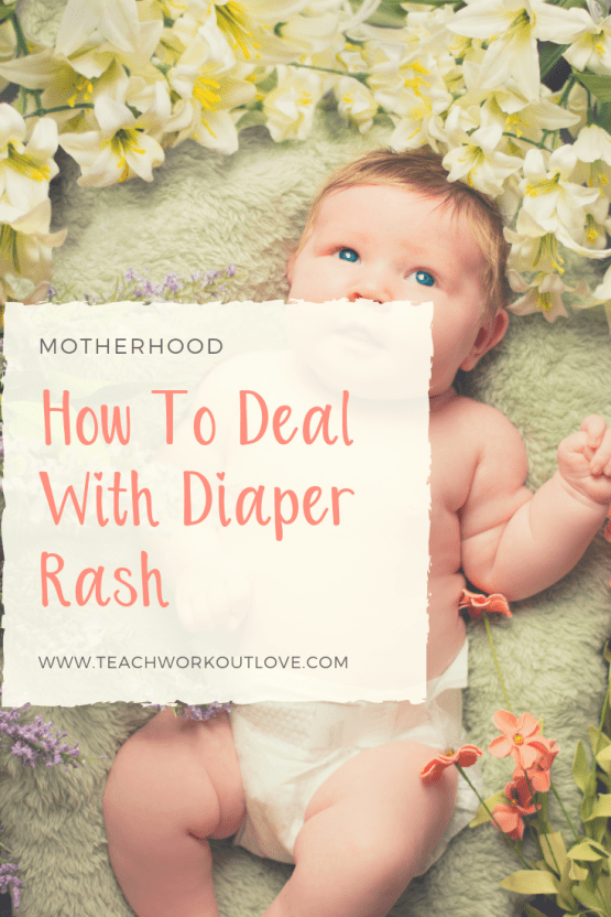 How To Deal With Diaper Rash - Teach.Workout.Love