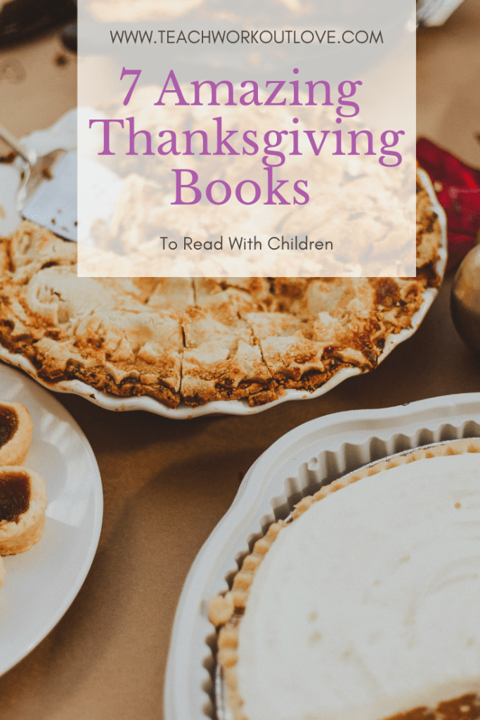 7 Amazing Thanksgiving Books to Read with Kids - Teach.Workout.Love