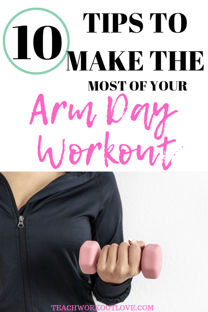10 Tips to Make the Most of Your Arm Day Workout
