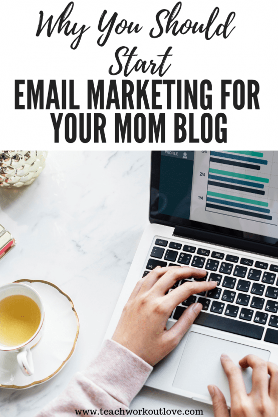 Why You Should Start Email Marketing for Your Mom Blog