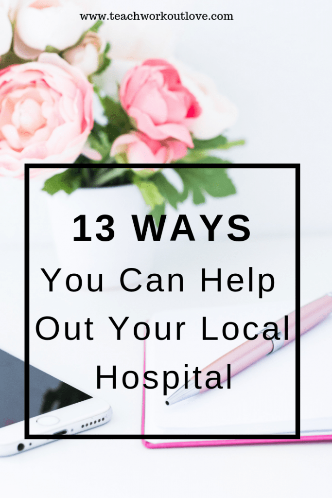 13 Ways You Can Help Out Your Local Hospital | TWL