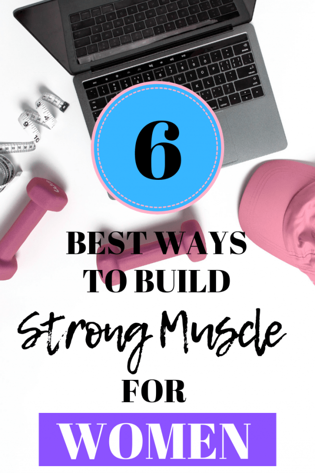 5 Best Ways To Build Strong Muscle For Women - Teach.Workout.Love