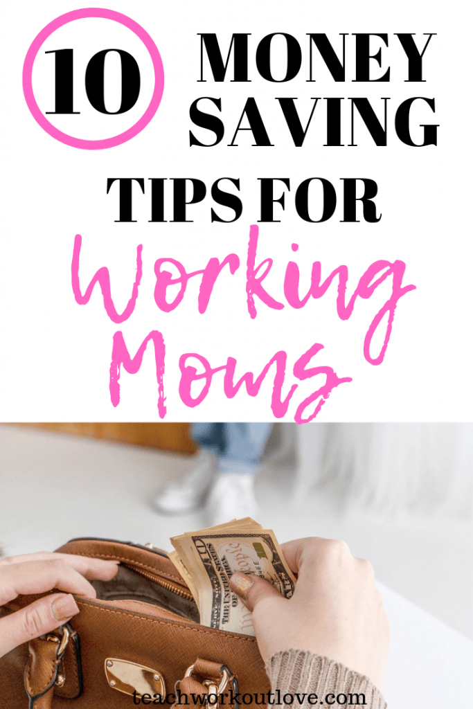 10 Money Saving Tips For Working Moms - TWL Working Mom