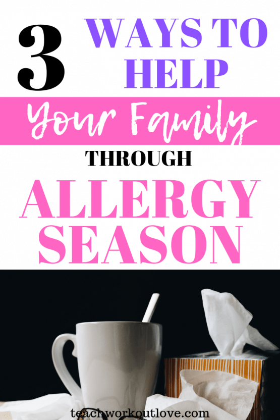 3 Easy Ways To Help Your Family Through Allergy Season