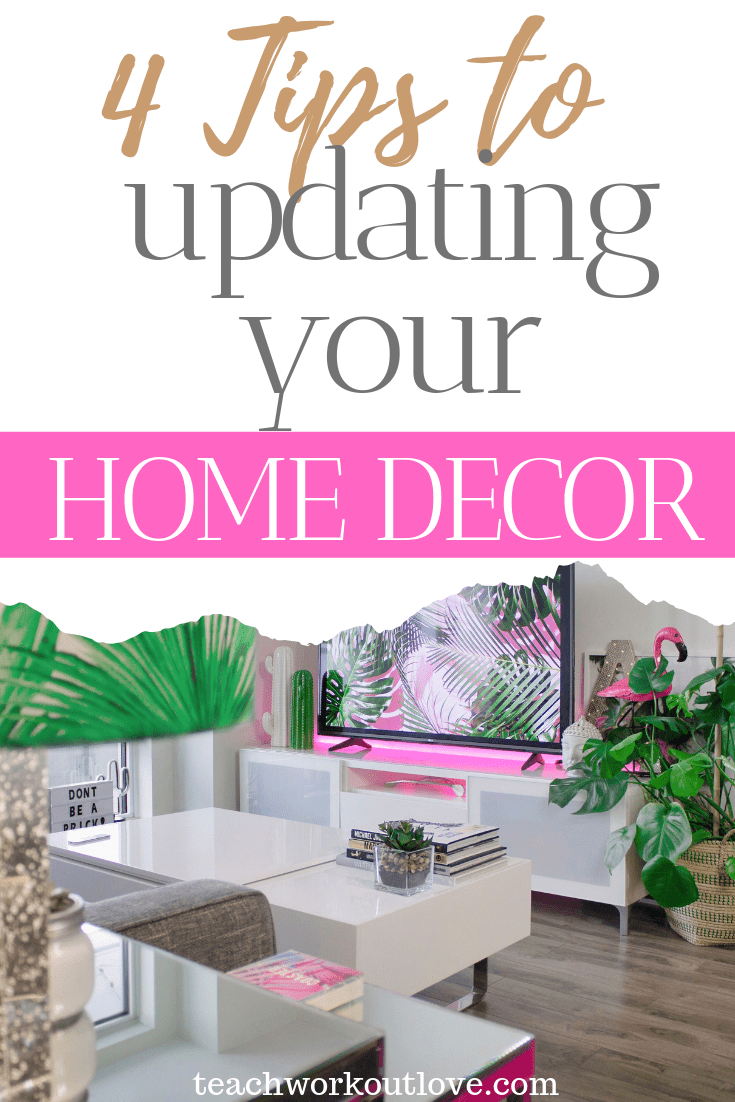 4 Tips to Updating Your Home Decor - TWL Working Moms