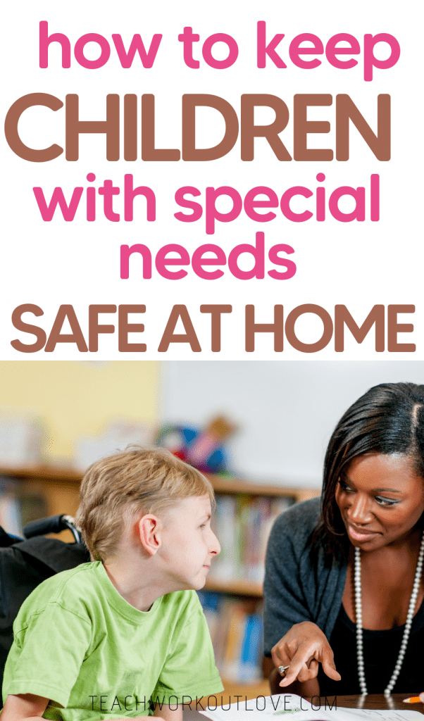 4 Ways To Keep Children with Special Needs Safe at Home | TWL