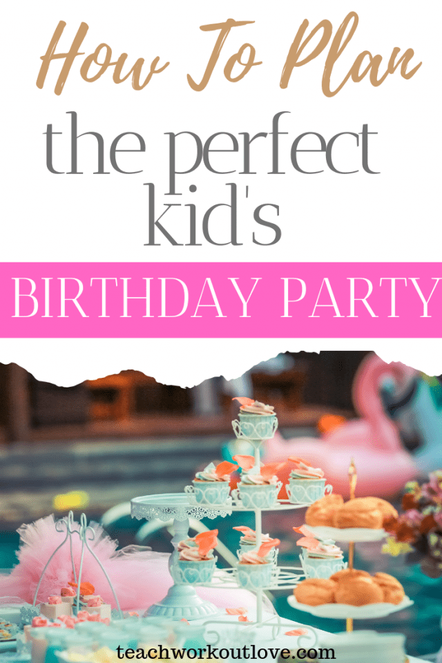 How to Plan the Perfect Kid's Birthday Party | TWL Working Moms