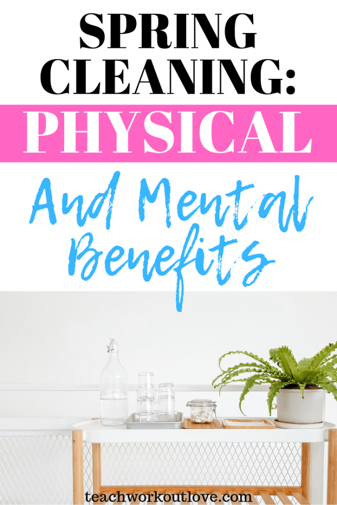 Spring Cleaning: Physical and Mental Benefits - TWL Working Mom