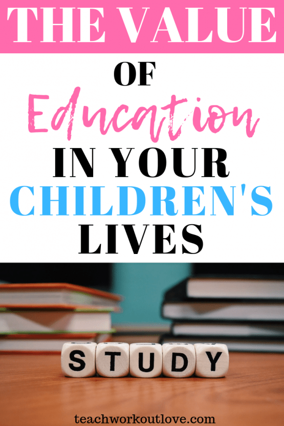 The Value Of Education In Your Children's Lives - TWL Working Moms