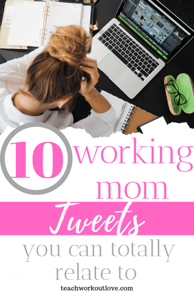 10 Working Mom Tweets You Can Totally Relate To - TWL Working Moms