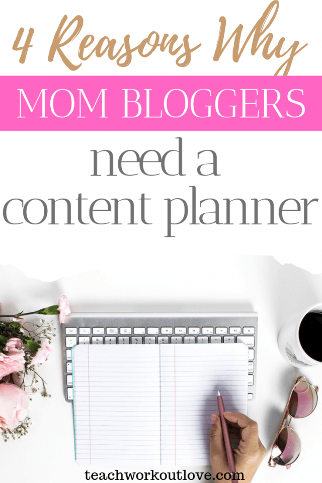 4 Reasons Why Mom Bloggers Need a Content Planner