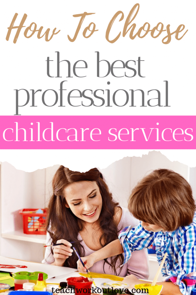 How To Choose The Best Professional Childcare Services