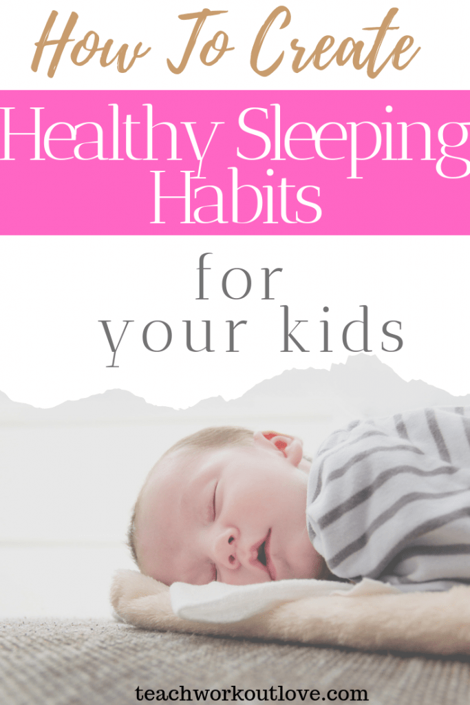 How to Create Healthy Sleeping Habits for Your Kids - TWL Working Moms