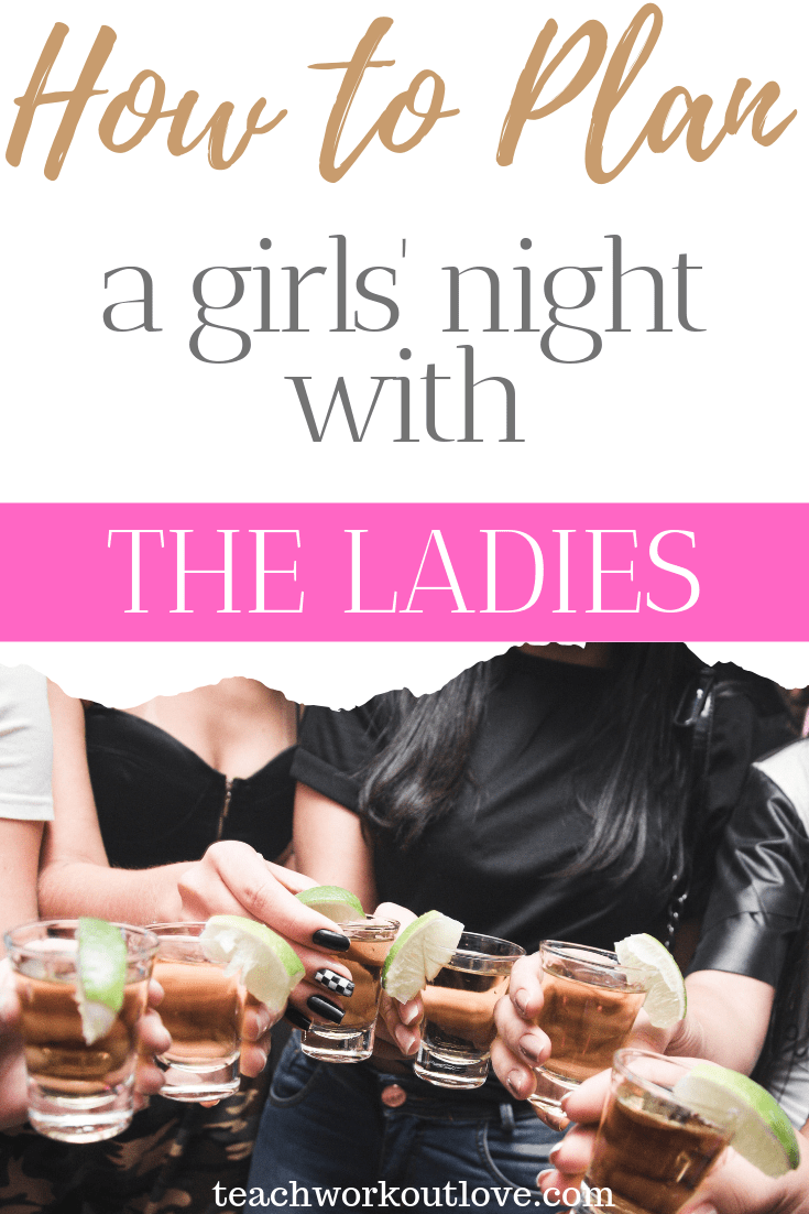 How to Plan a Girls Night with the Ladies - TWL Working Moms