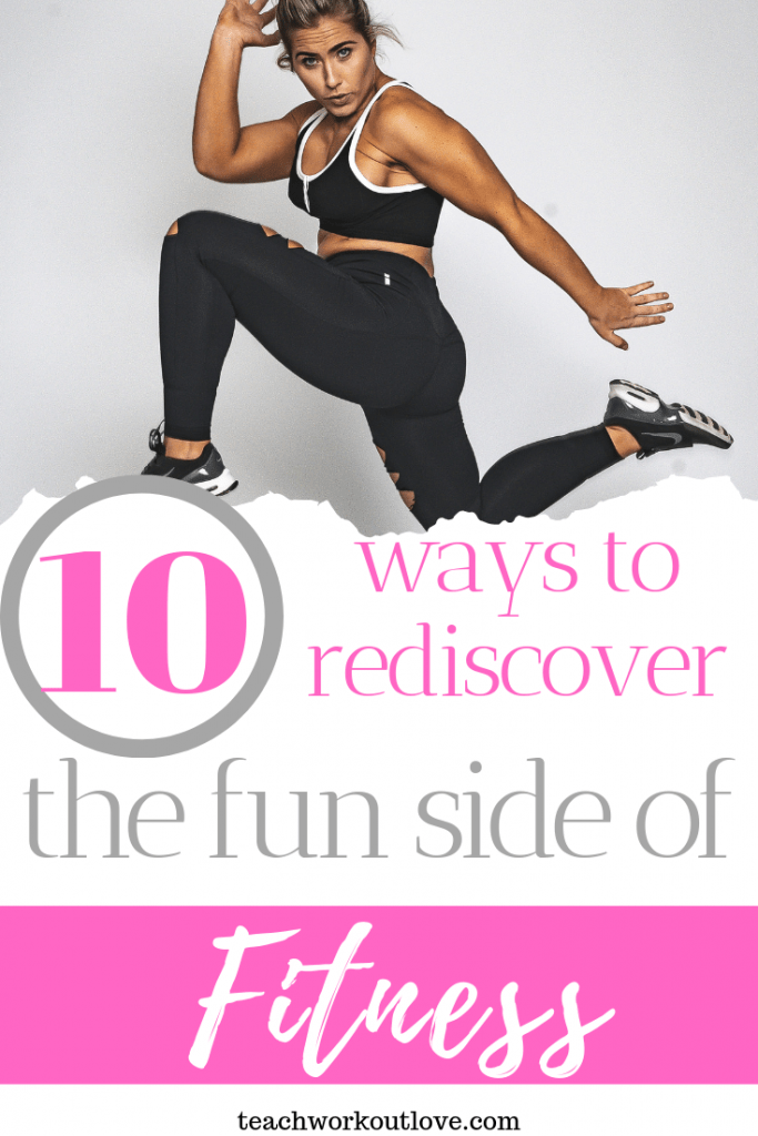 10 Ways To Rediscover The Fun Side Of Fitness - TWL Working Moms