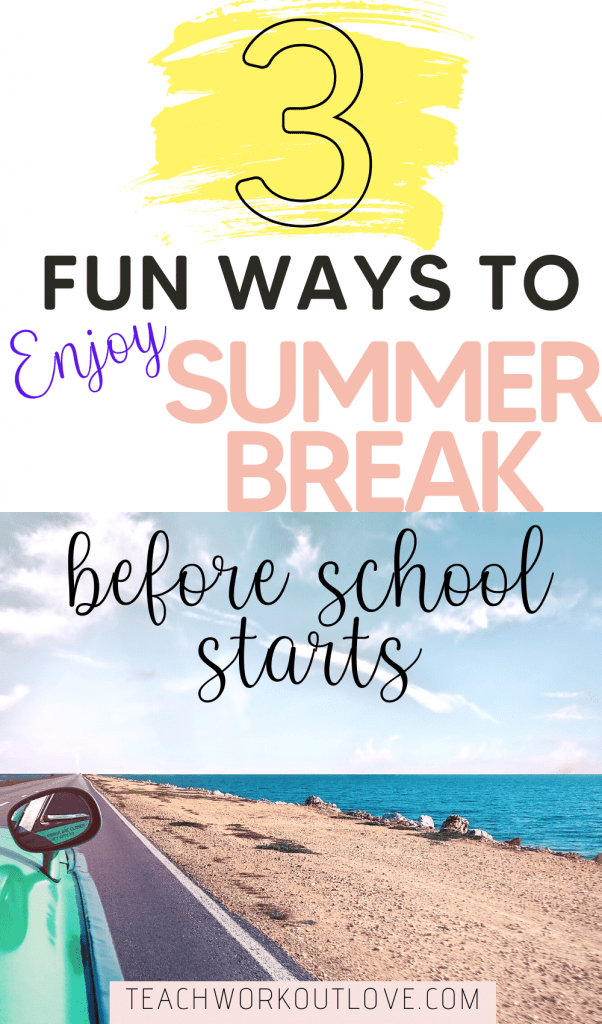 3 Fun Ways to Enjoy the Summer Before Back to School
