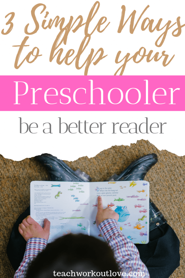 3 Simple Ways to Help Your Preschooler Be a Better Reader