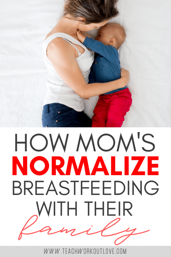 How Mom's Normalize Breastfeeding With Their Family
