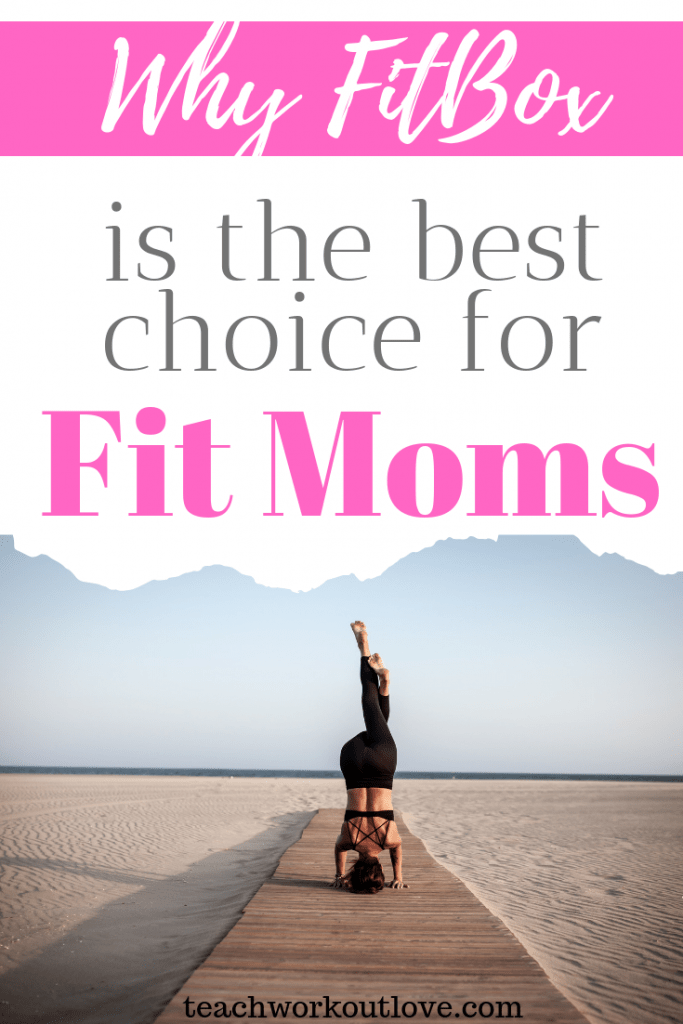 Why FitBox is the Best Choice for Fit Moms - TWL Working Moms