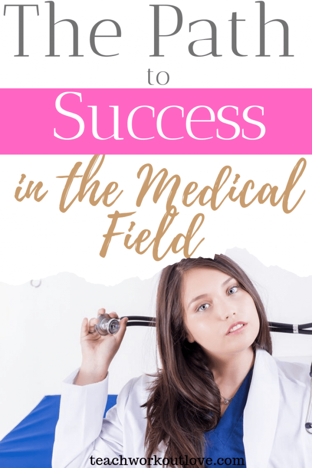 The Path to Success in the Medical Field - TWL Working Moms