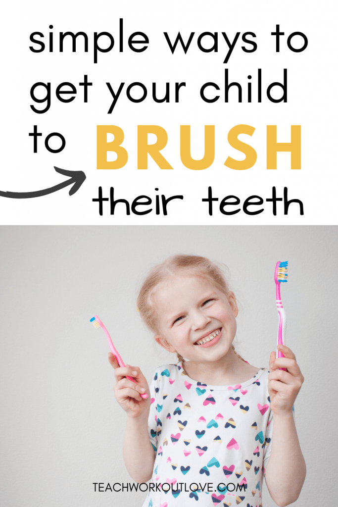 7 Steps to Help Your Children Brush Their Teeth - Teach.Workout.Love