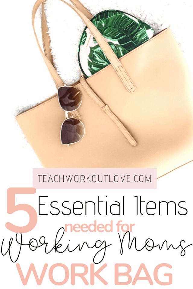 5 Essential Items Needed In Working Mom's Bag - TWL Working Moms