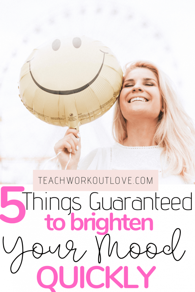 5 Things Guaranteed to Improve Your Mood Quickly - TWL Working Moms