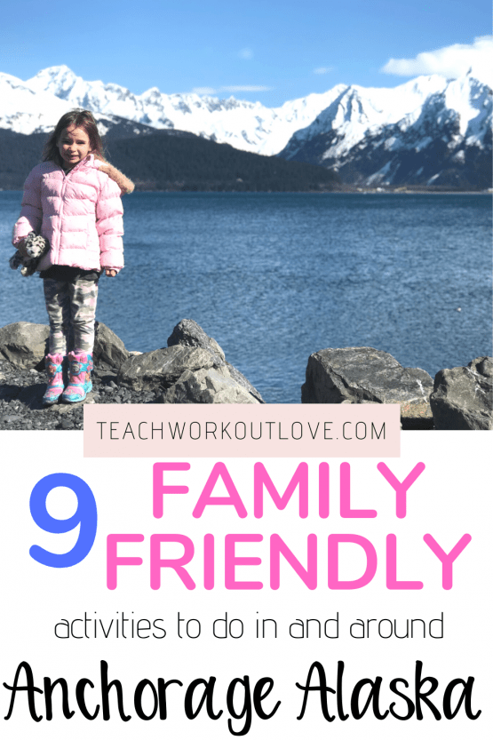9 Family Friendly Activities To Do In and Around Anchorage, Alaska