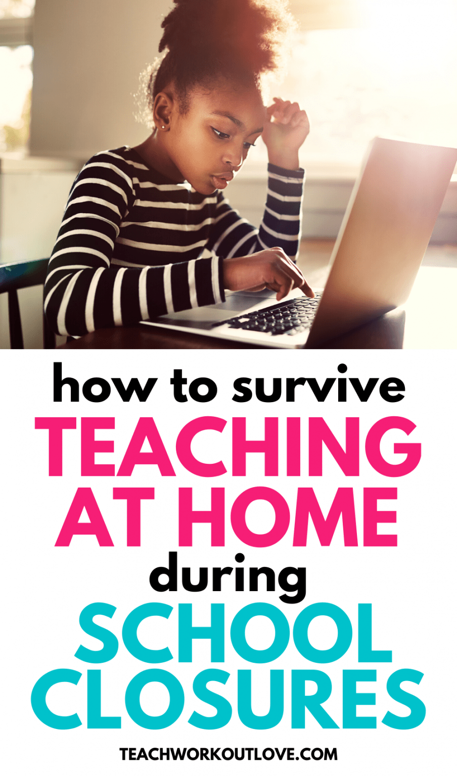 How To Survive Teaching at Home During School Closures | TWL