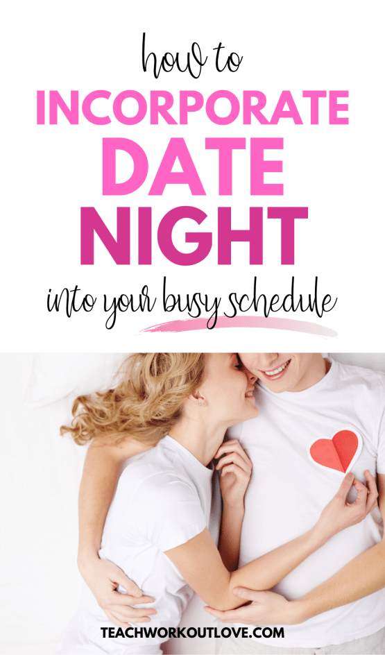 How to Incorporate Date Night Into Your Busy Schedule | TWL