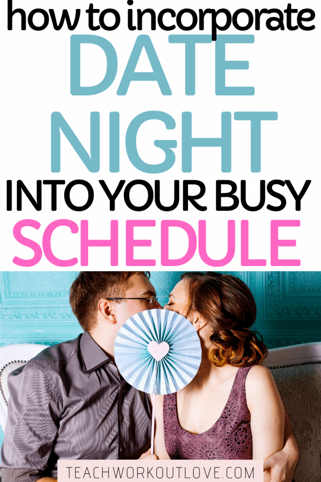 How to Incorporate Date Night Into Your Busy Schedule | TWL