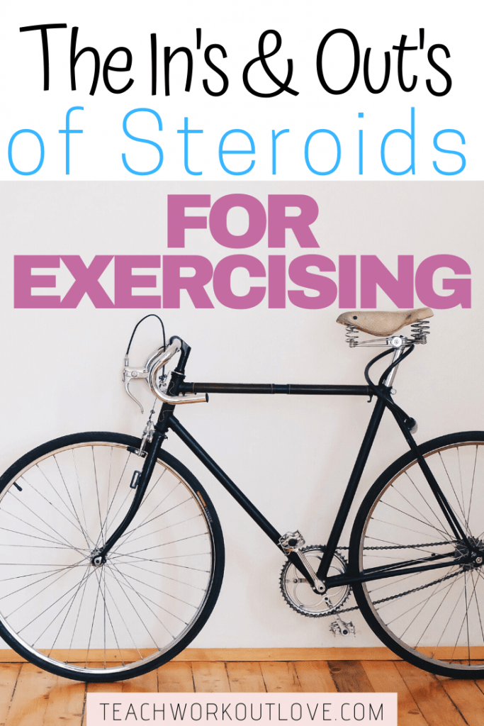 Steroids for Working Out - The Ins And Outs | TWL Working Moms