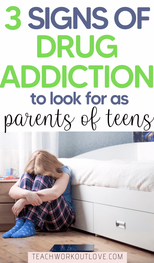 3 Signs of Drug Addiction to Look For as Parents of Teens | T.W.L