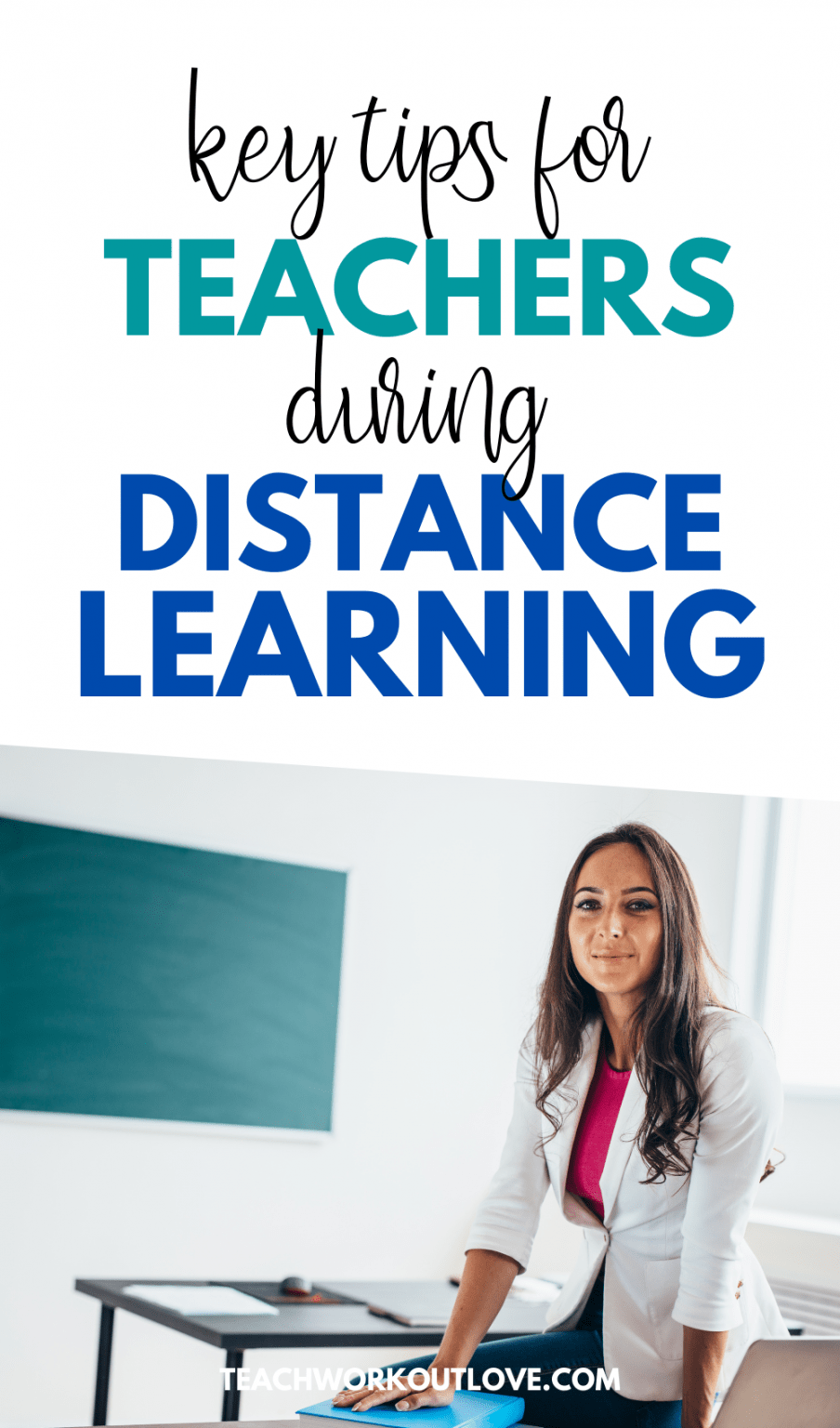 3 Key Tips for Teachers During Distance Learning | TWL Working Moms