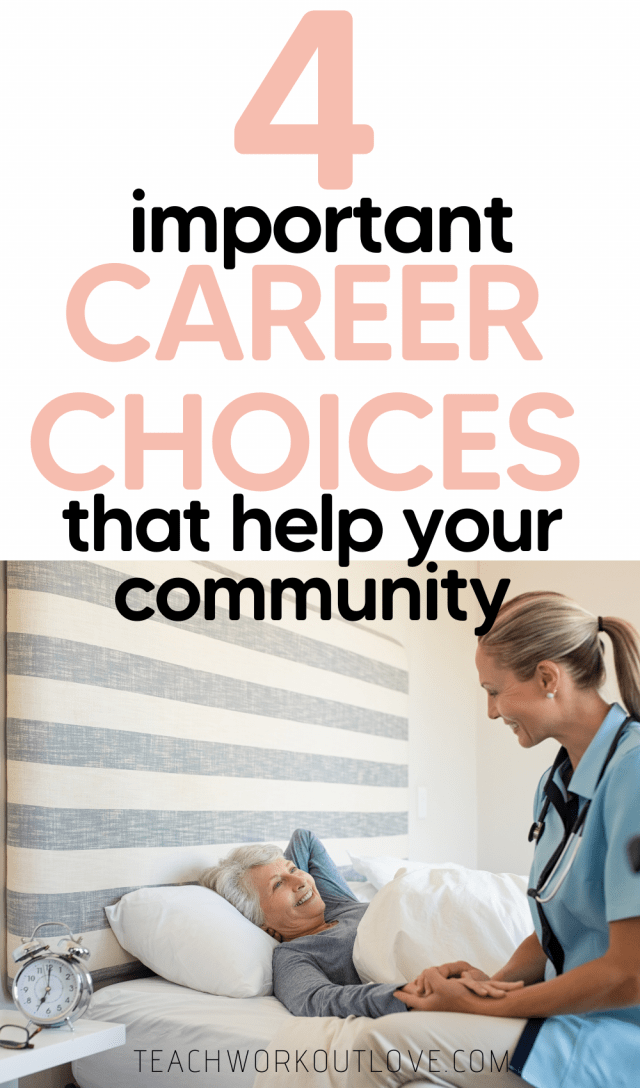 4 Important Career Choices That Help Your Community | TWL