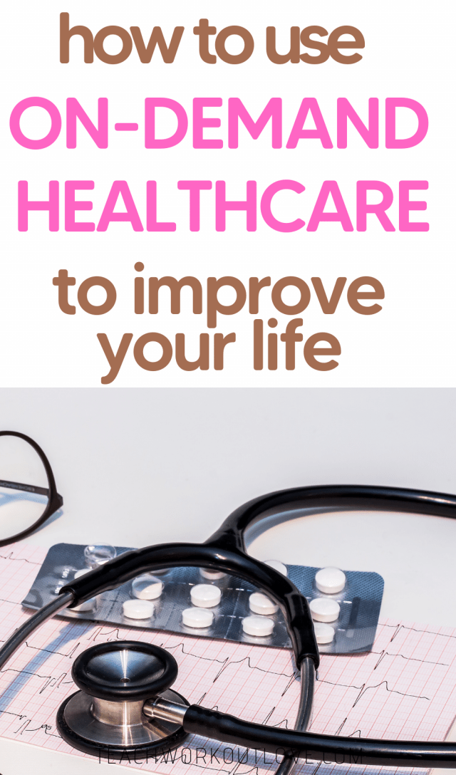 How to Use On-Demand Healthcare to Improve Your Life | TWL
