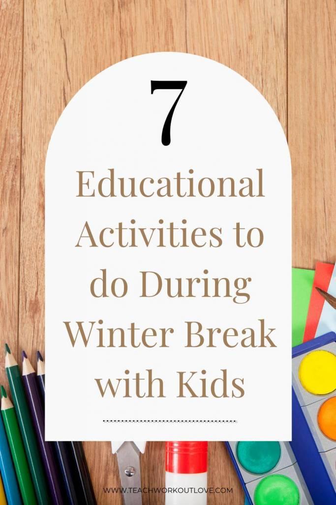 7 Educational Activities To Keep Kids Active During Winter Break | TWL