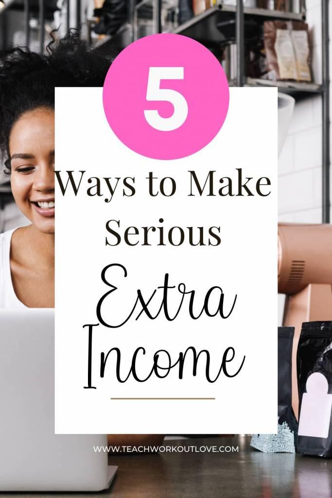5 Ways to Make Some Serious Extra Income | TWL Working Moms