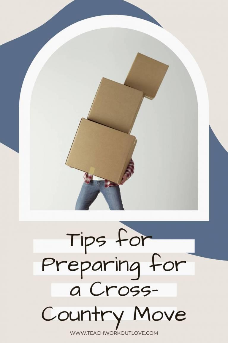 Moving Long-Distance: Tips for Preparing for a Cross-Country Move | TWL