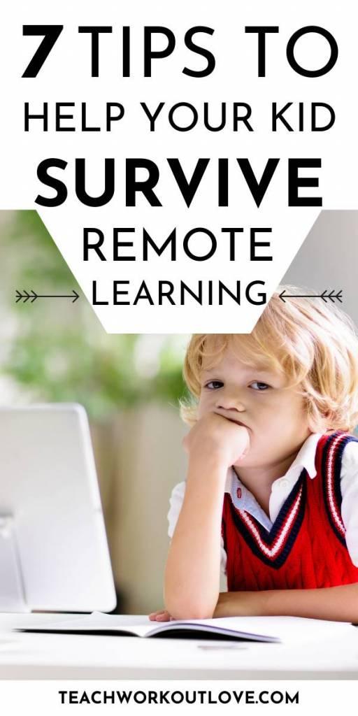 7 Tips to Helping Your Kid Survive Remote Learning | T.W.L